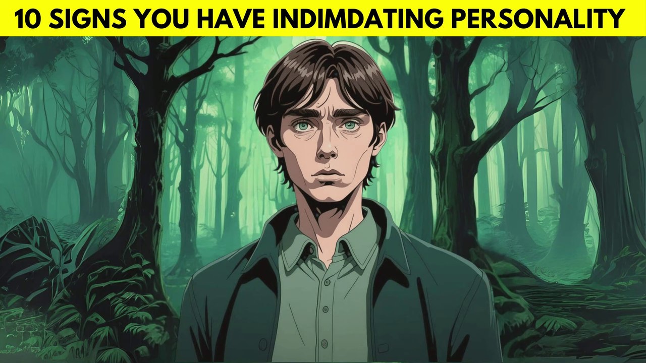 10 Signs You Have a STRONG Intimidating Personality That Scares Others ...