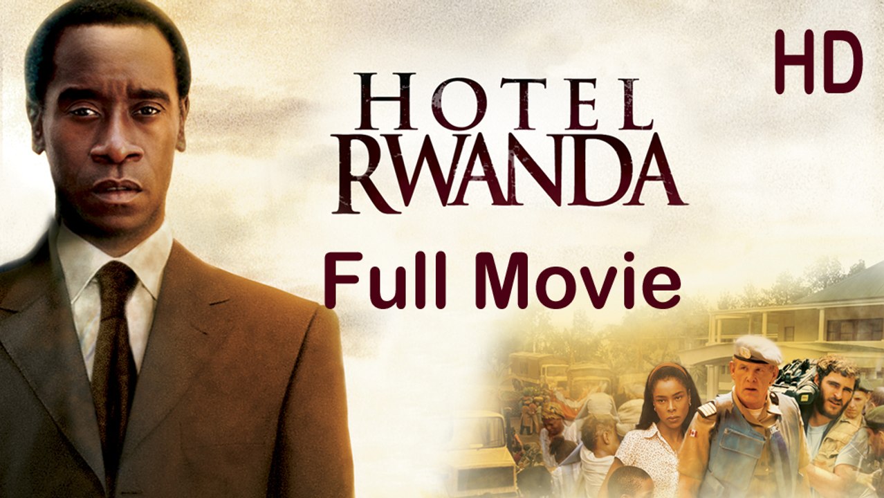 Hotel Rwanda (2004) Full Movie HD - Vidéo Dailymotion