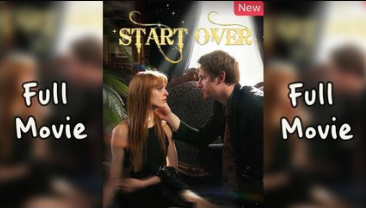 Start Over Full Movie - video Dailymotion