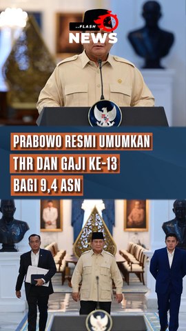 Prabowo Resmi Umumkan THR dan Gaji ke-13 Bagi 9,4 ASN