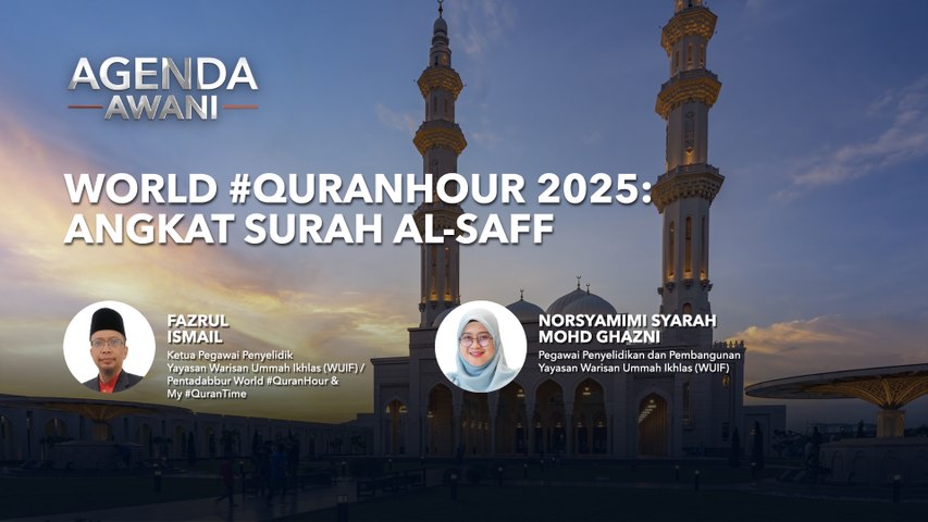 Agenda AWANI: World #QuranHour 2025: Angkat surah Al-Saff | AWANI ...