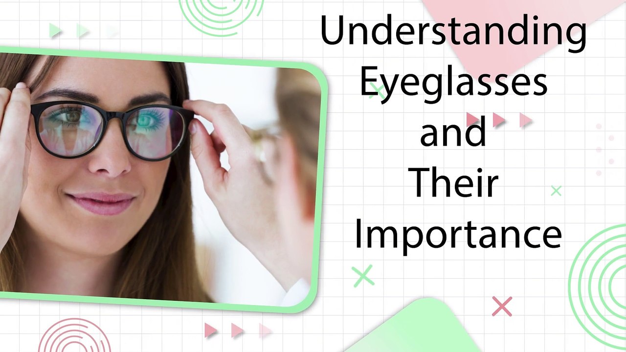 Benefits of Wearing Eyeglasses and their Importantance - video Dailymotion
