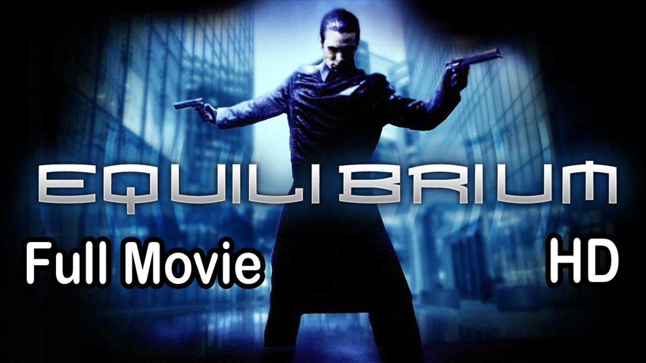 Equilibrium (2002) Full Movie HD - video Dailymotion