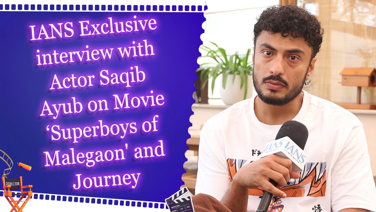 IANS Exclusive interview with Actor Saqib Ayub on Movie ‘Superboys of ...
