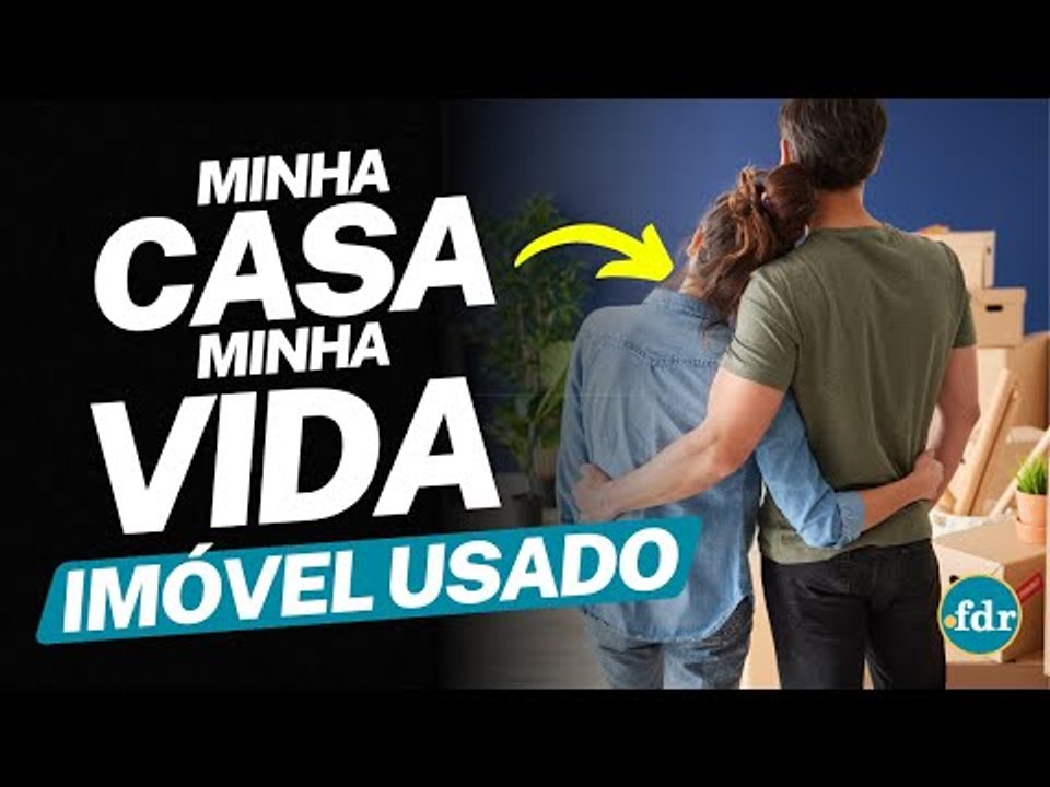 COMO FINANCIAR IMÓVEL USADO NO MINHA CASA MINHA VIDA: REGRAS E DICAS PARA FINANCIAMENTO PELA ...
