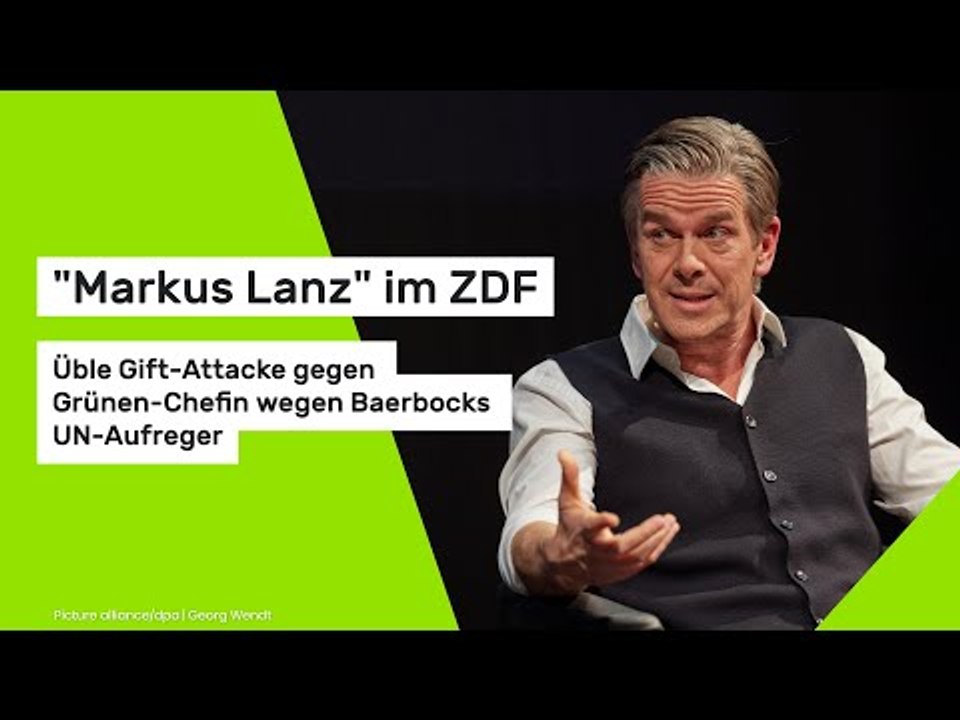 "Markus Lanz" im ZDF: Üble Gift-Attacke gegen Grünen-Chefin wegen Baerbocks UN-Aufreger - video ...