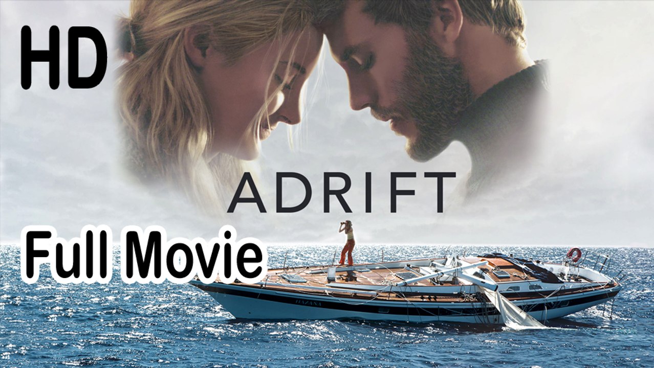 Adrift (2018) Full Movie HD - video Dailymotion