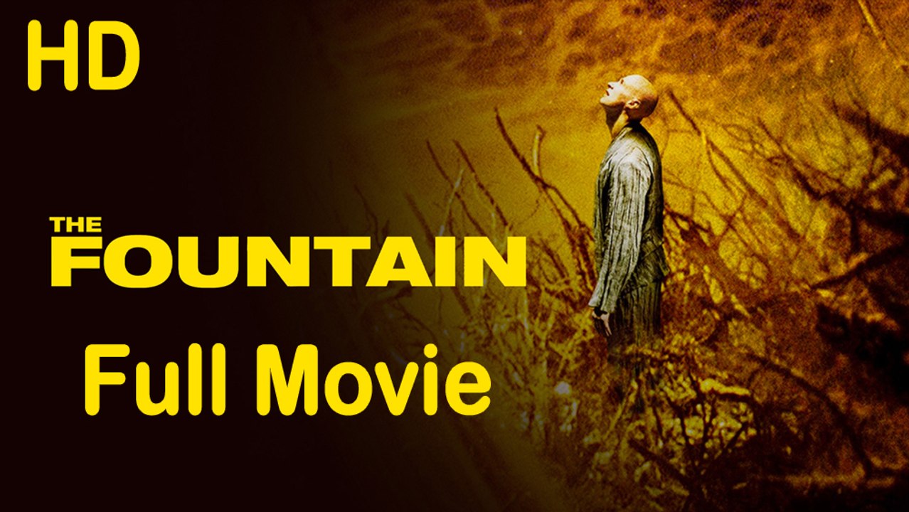 The Fountain (2006) Full Movie HD - video Dailymotion