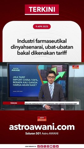 Industri farmaseutikal dinyahsenarai, ubat-ubatan bakal dikenakan tarif ...