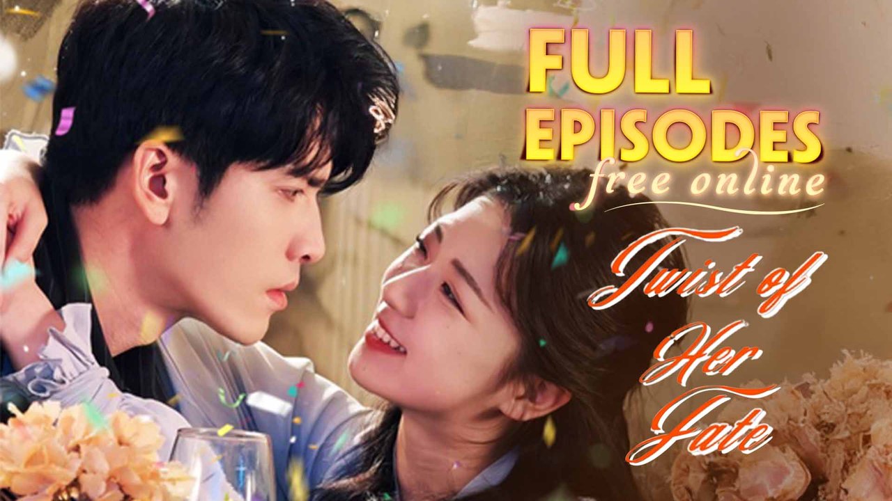 Twist Of Her Fate Chinese Drama - video Dailymotion