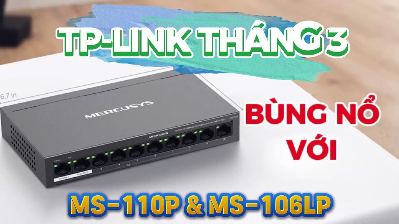 TP-Link Tháng 3 - Bùng Nổ Với MS-110P & MS-106LP - video Dailymotion