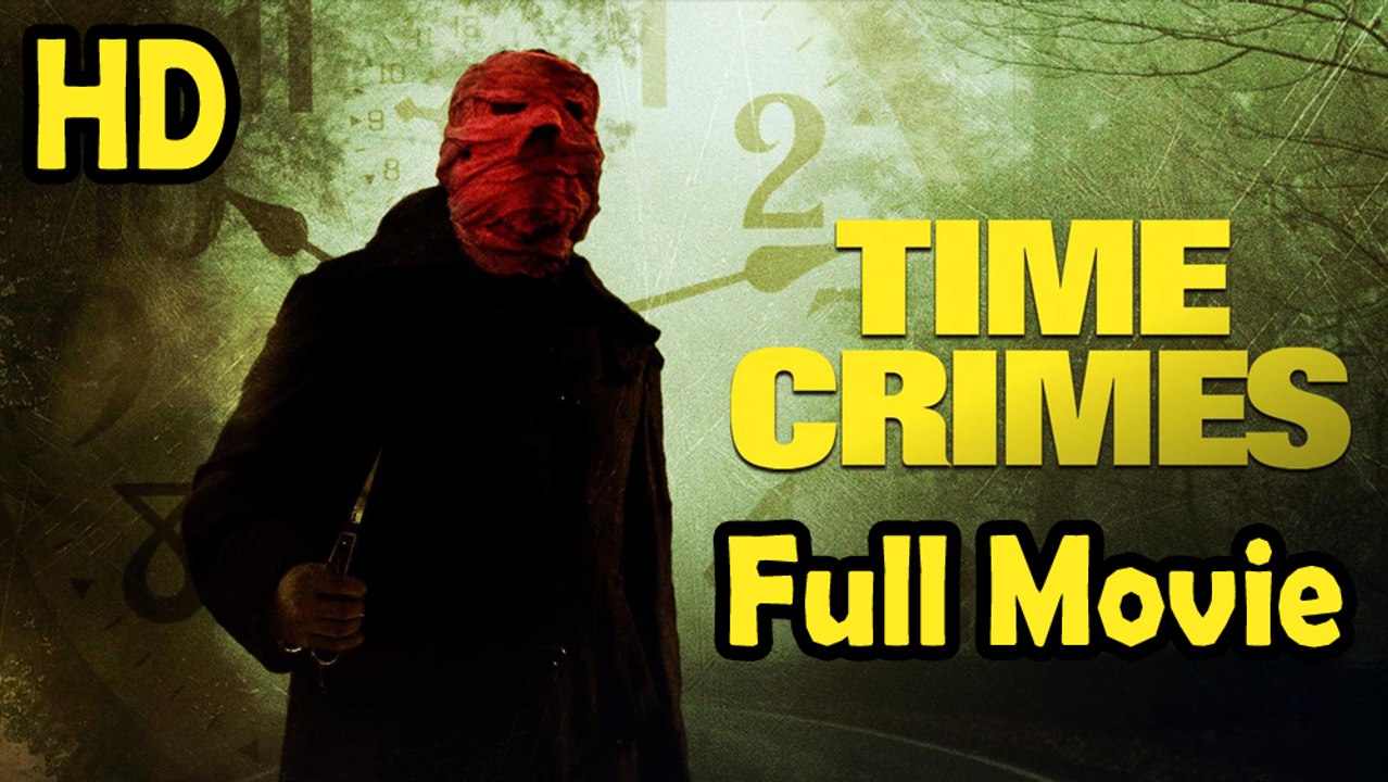 Timecrimes (2007) Full Movie HD - Vidéo Dailymotion