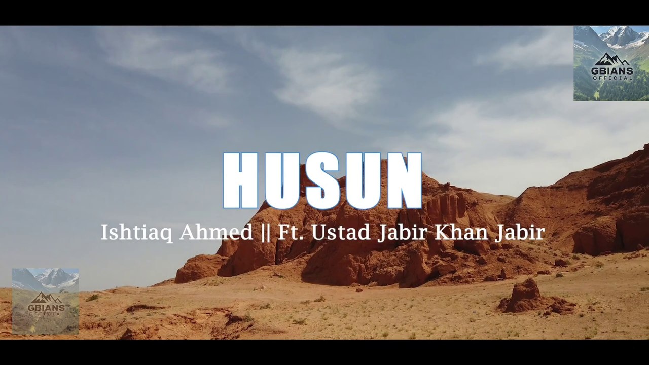 HUSUN | Shina New Song 2025 | ISTIAQ AHMED ISTIAQ | Ft. JABIR KHAN JABIR & FAROOQ QASIAR ...