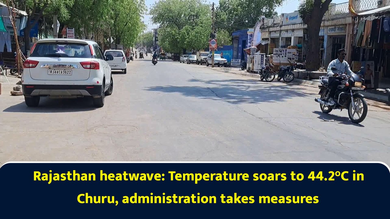 Rajasthan heatwave: Temperature soars to 44.2°C in Churu ...