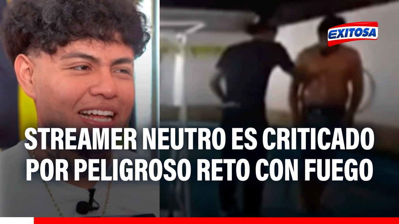Streamer Neutro es criticado tras realizar peligroso reto con fuego ...