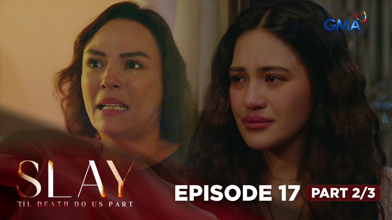 SLAY: The daughter relates to her mother’s heartbreak! (Episode 17 ...