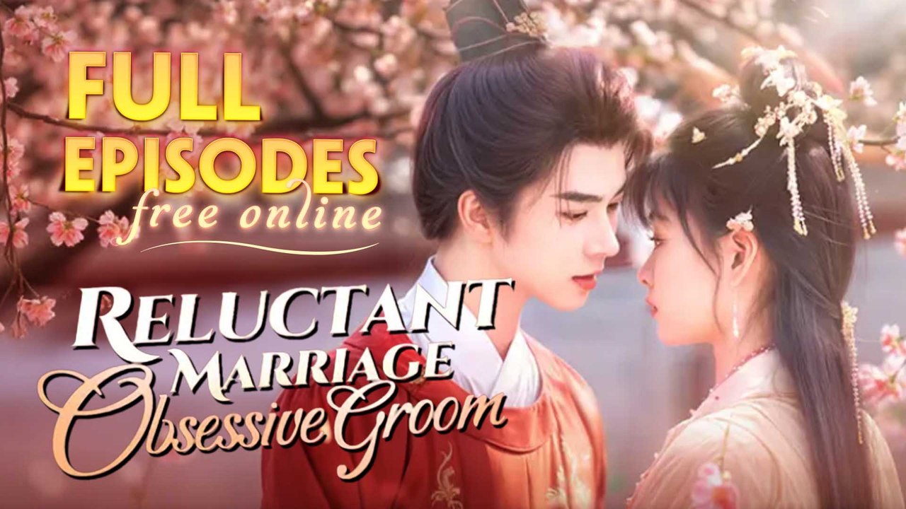Reluctant Marriage, Obsessive Groom Chinese Drama - video Dailymotion