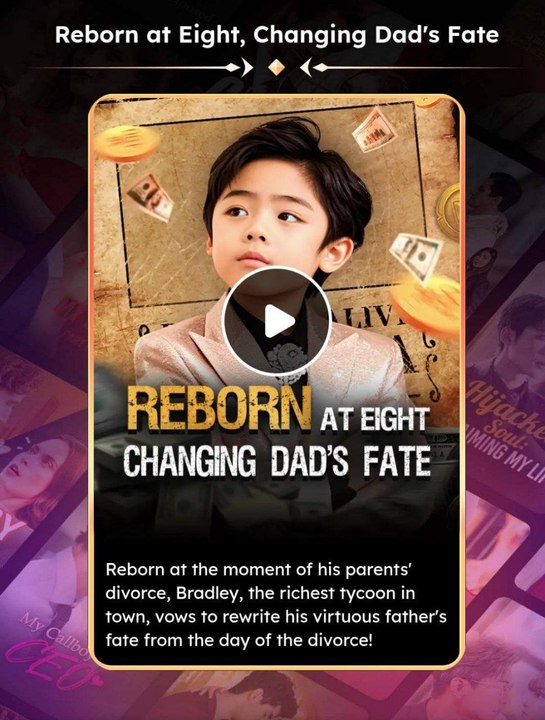 REBORN AT EIGHT CHANGING DAD'S FATE. Full Movies English Sub - video ...