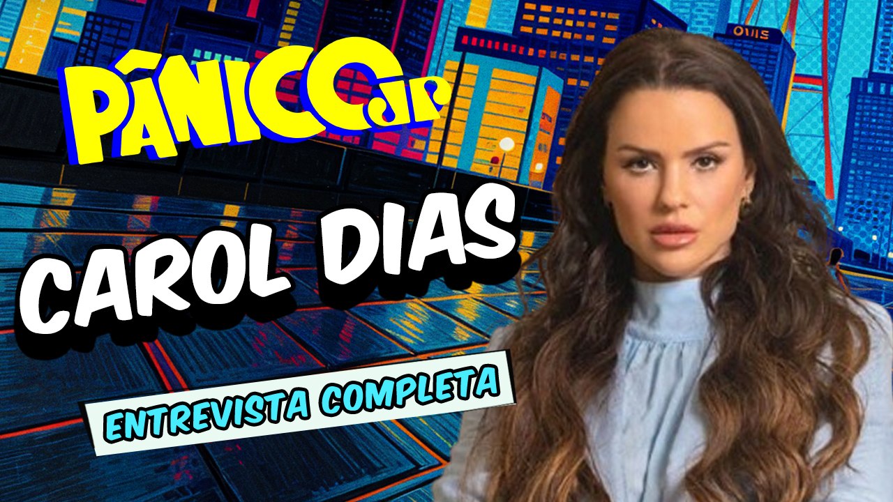 CAROL DIAS DE VOLTA EM PÂNICO PRA FALAR TUDO DA EDUCAÇÃO FINANCEIRA E ...