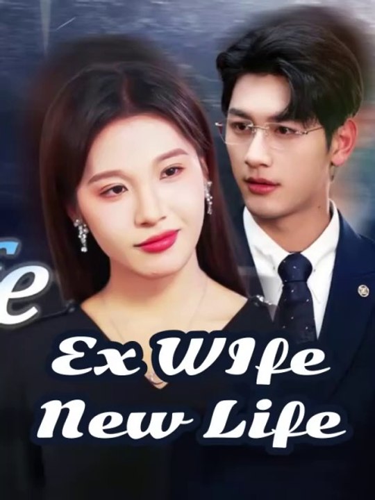 Ex Wife New Life chinese drama - Video Dailymotion