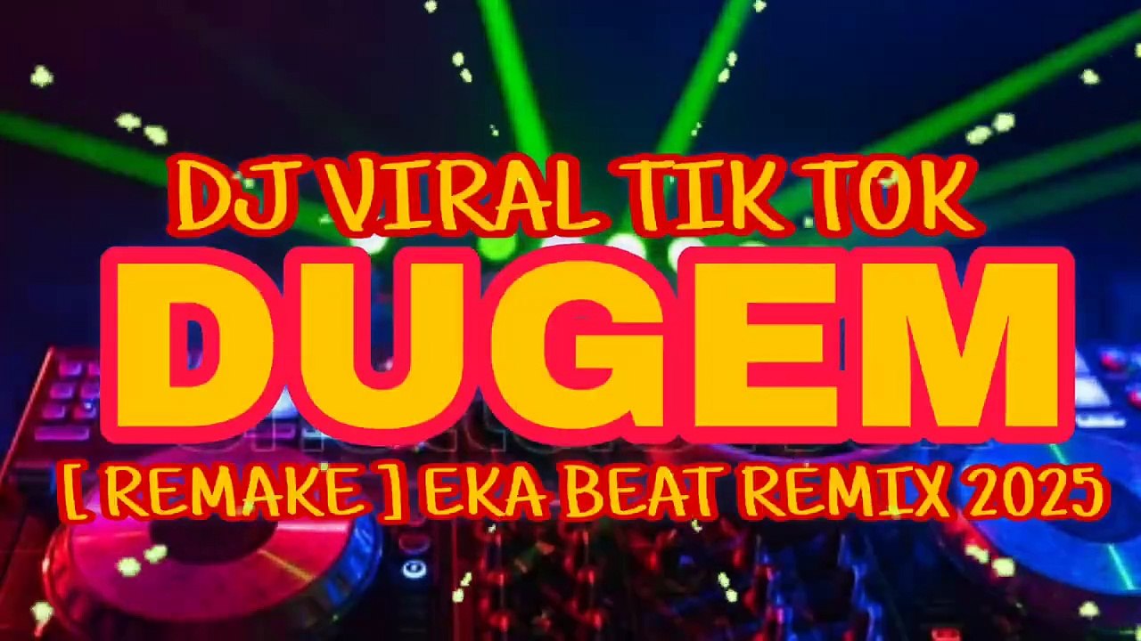 DJ VIRAL TIK TOK DUGEM🌴[ REMAKE ] EKA BEAT REMIX FT AKBAR NGANTU 2025 ...