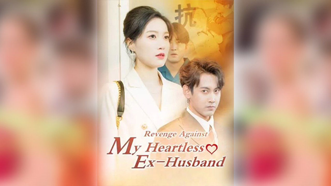 Revenge Against My Heartless Ex-Husband - video Dailymotion