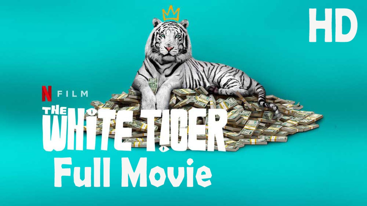 The White Tiger (2021) Watch HD - video Dailymotion