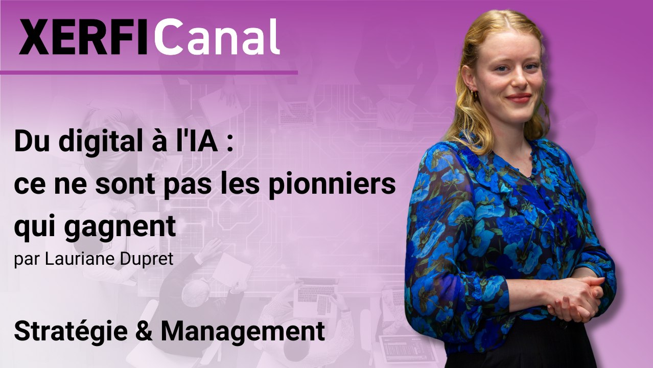 Du digital à l'IA : ce ne sont pas les pionniers qui gagnent [Lauriane ...