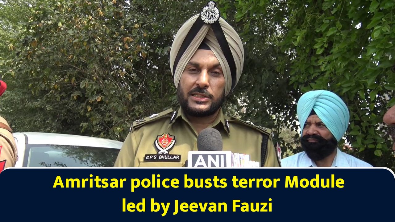 Amritsar police busts terror Module led by Jeevan Fauzi - video Dailymotion