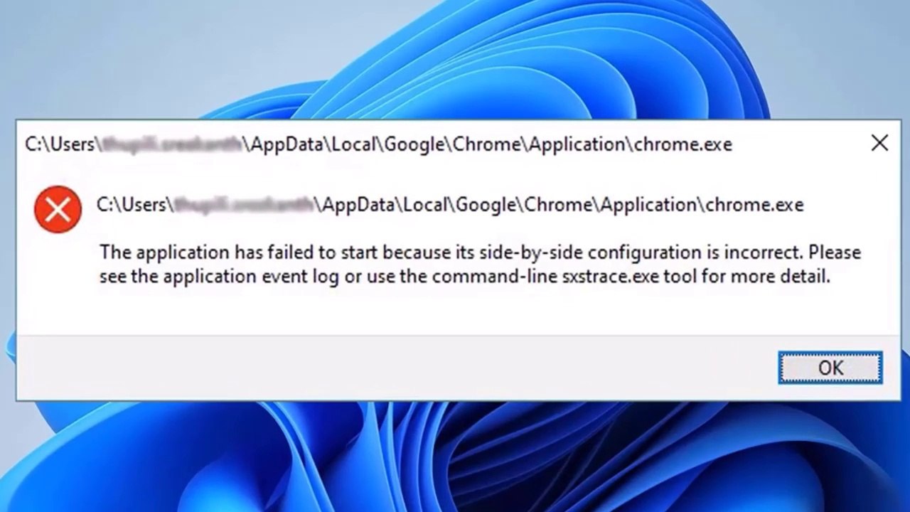 Solved - Chrome application has failed to start because its side by side configuration is ...