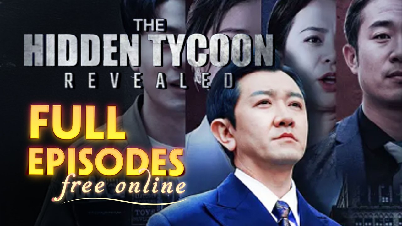 The Hidden Tycoon Revealed Chinese Drama - video Dailymotion