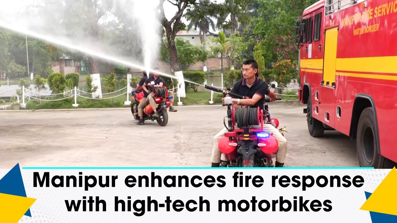 Manipur enhances fire response with high-tech motorbikes - video ...