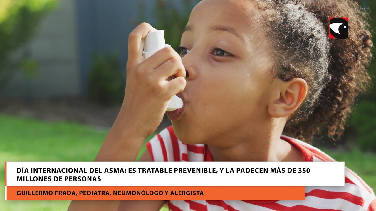 Día internacional del asma: Es tratable prevenible, y la padecen más de 50 millones de personas ...
