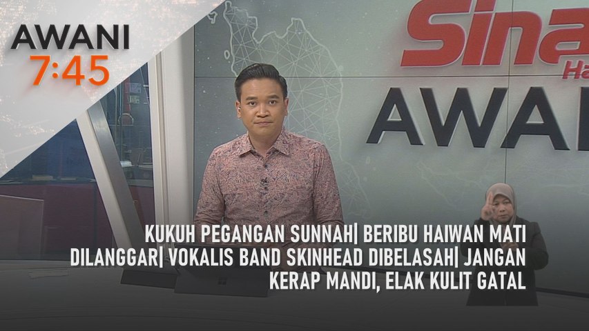 AWANI 7:45 [12/5/2025] – Kukuh pegangan sunnah| Beribu haiwan mati ...