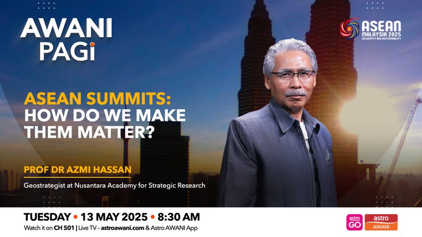 AWANI Pagi: ASEAN Summits | How do we make them matter? | Astro Awani
