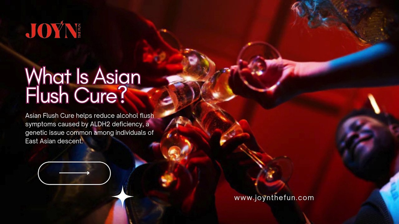 What Is Asian Flush Cure - video Dailymotion