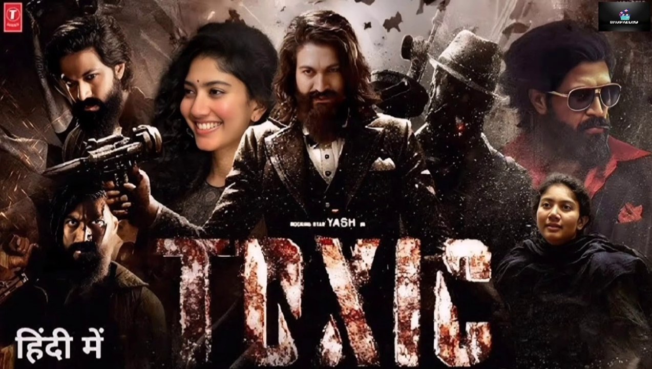 Toxic 2025 Hindi Movie - video Dailymotion