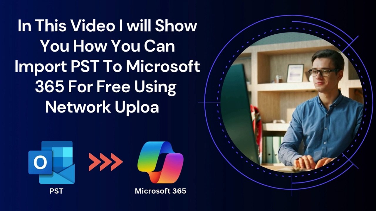 PST to Microsoft 365 Migration for Free Using Network Upload Method - video Dailymotion