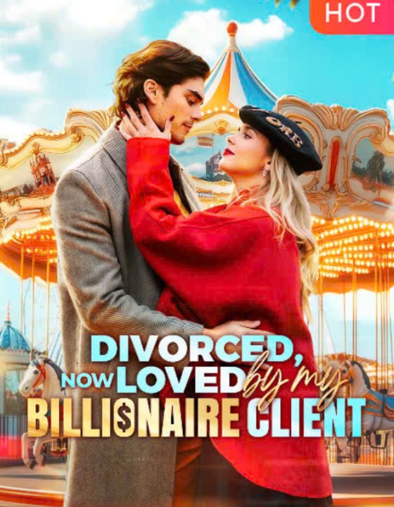 Divorced, Now Loved by My Billionaire Client Full Movie - video Dailymotion