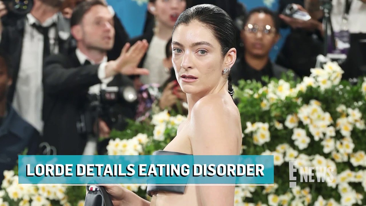 Lorde Shares How She Overcame Eating Disorder Battle _ E! News - video ...