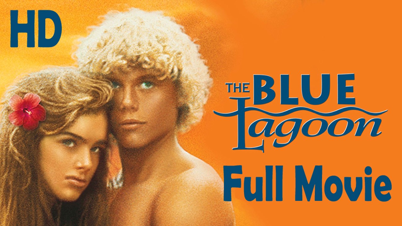 The Blue Lagoon (1980) Full Movie HD - Vídeo Dailymotion