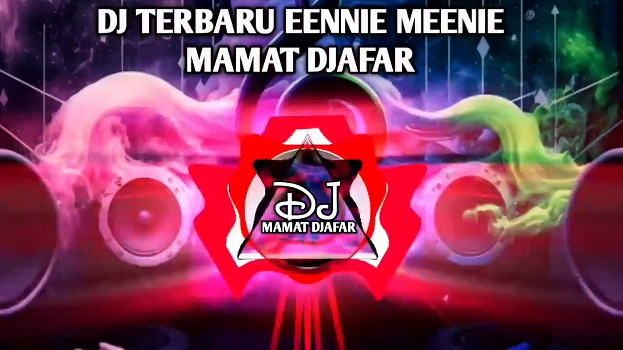 DJ TERBARU EENIE MEENIE🌴MAMAT DJAFAR 2024 - Video Dailymotion