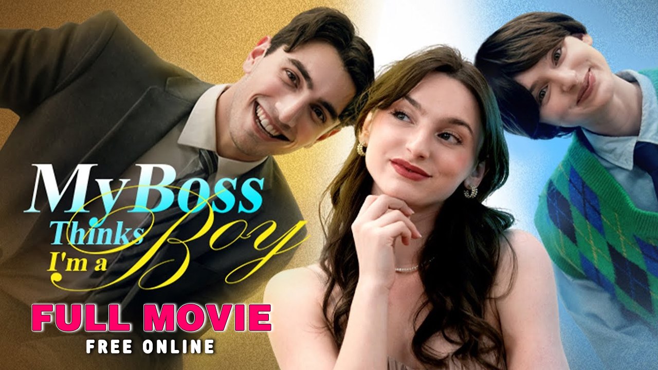 My Boss Thinks I'm a Boy Full Official - video Dailymotion