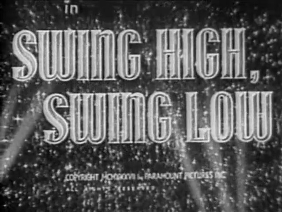 Swing High, Swing Low (1937) – A Romantic Drama of Love and Ambition - video Dailymotion
