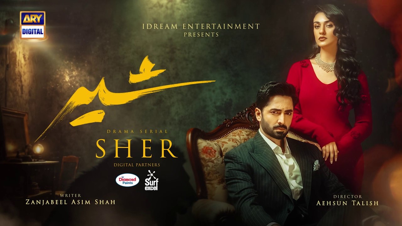 Sher Episode 01 | Danish Taimoor | Sarah Khan | 2025 [ENG SUB ...