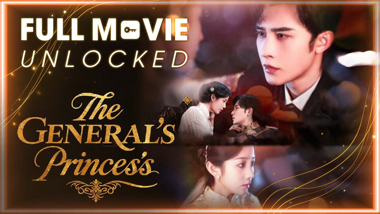 The Generals Princess Full Movie [Eng Sub] - video Dailymotion