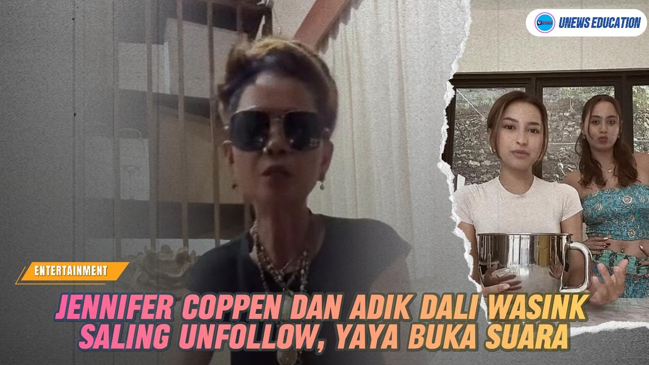 Jennifer Coppen dan Adik Dali Wasink Saling Unfollow, Yaya Buka Suara ...