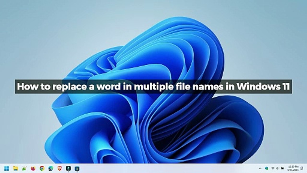 How to replace a word in multiple file names in Windows 11 - video Dailymotion
