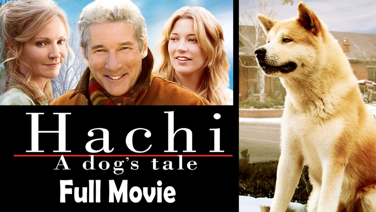 Hachi A Dog’s Tale (2008) Full Movie HD - Vidéo Dailymotion