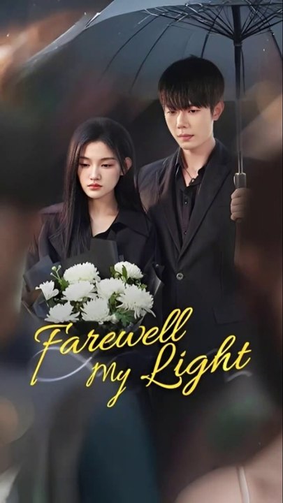 farewell my light chinese drama - video Dailymotion